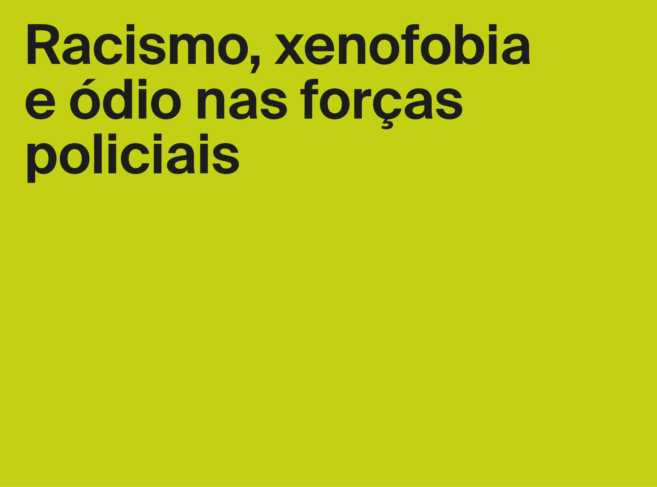 Racismo, xenofobia e ódio nas forças policiais - LIVRE