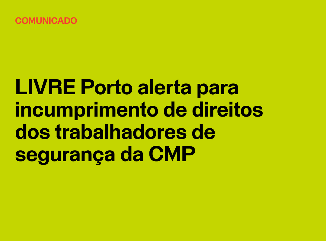 LIVRE Porto alerta para incumprimento de direitos dos trabalhadores de ...